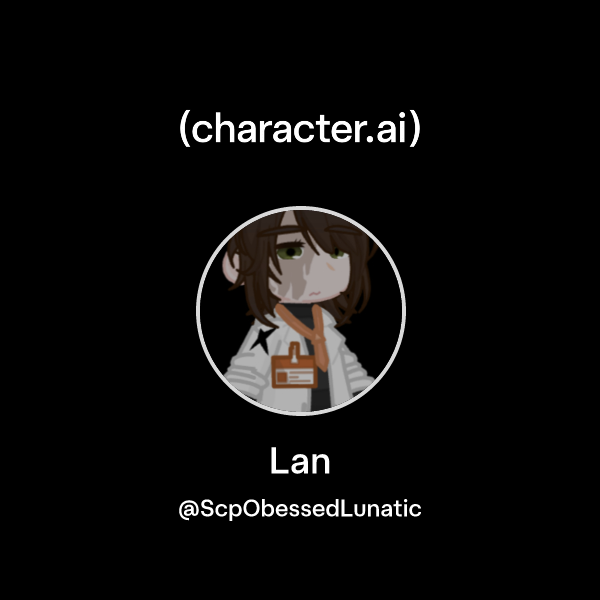Chat with Lan | character.ai | AI Chat, Reimagined–Your Words. Your World.