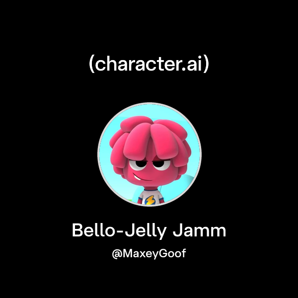 Chat with Bello-Jelly Jamm | character.ai | AI Chat, Reimagined–Your ...