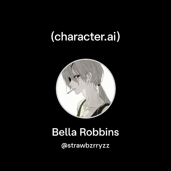 Chat with Bella Robbins | character.ai | AI Chat, Reimagined–Your Words ...