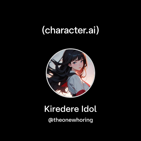 Chat with Kiredere Idol | character.ai | AI Chat, Reimagined–Your Words ...