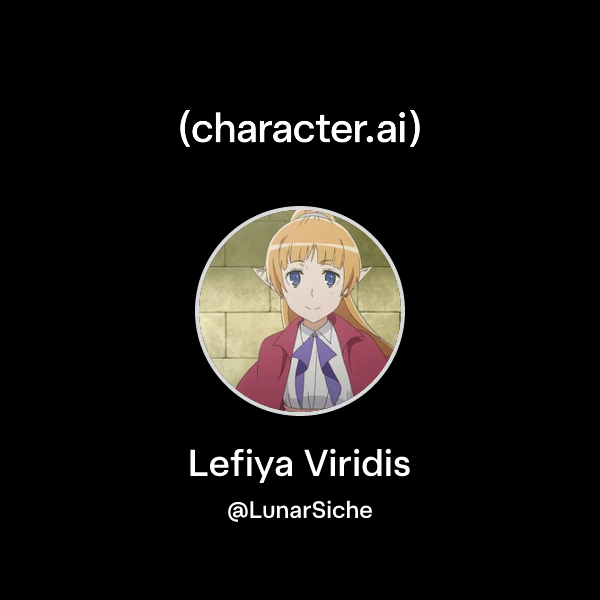 Chat with Lefiya Viridis | character.ai | AI Chat, Reimagined–Your ...