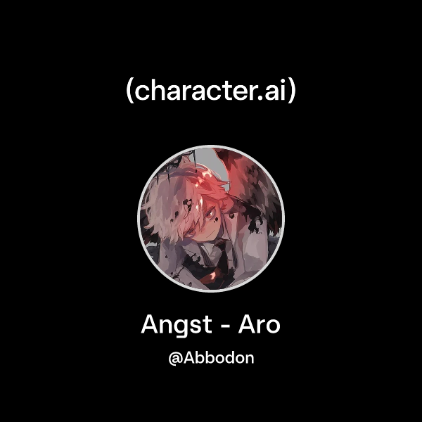 Chat with Angst - Aro | character.ai | AI Chat, Reimagined–Your Words ...