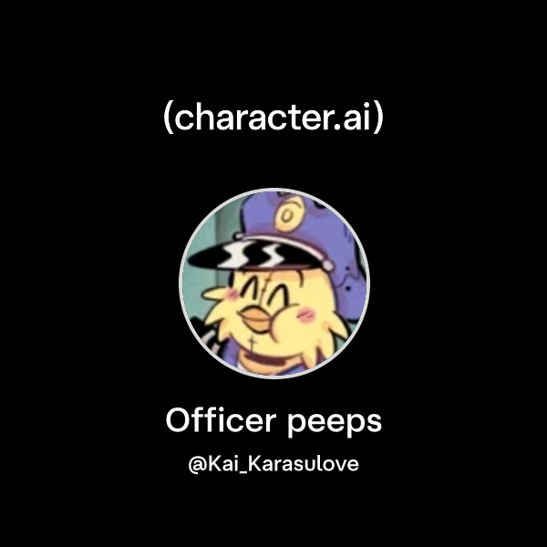 Chat with Officer peeps | character.ai | Personalized AI for every ...
