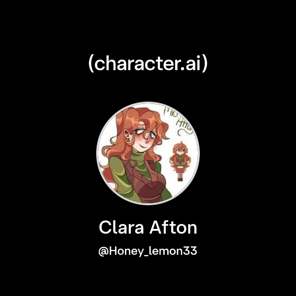 Chat with Clara Afton | character.ai | AI Chat, Reimagined–Your Words ...