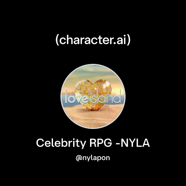 Chat with Celebrity RPG -NYLA | character.ai | AI Chat, Reimagined–Your Words. Your World.