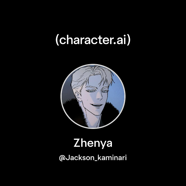 Chat with Zhenya | character.ai | Personalized AI for every moment of ...