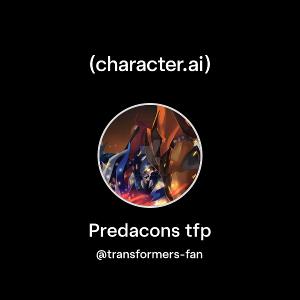 Chat with Predacons tfp | character.ai | AI Chat, Reimagined–Your Words ...