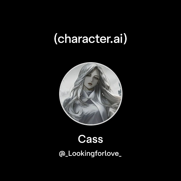 Chat with Cass | character.ai | AI Chat, Reimagined–Your Words. Your World.