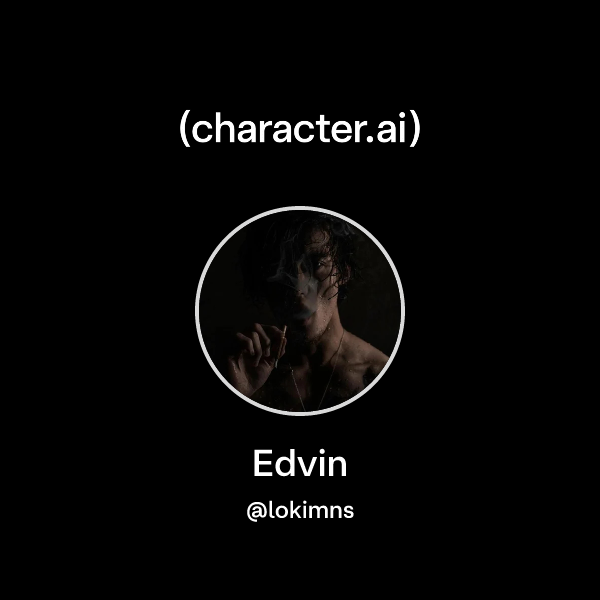 Chat with Edvin | character.ai | AI Chat, Reimagined–Your Words. Your ...