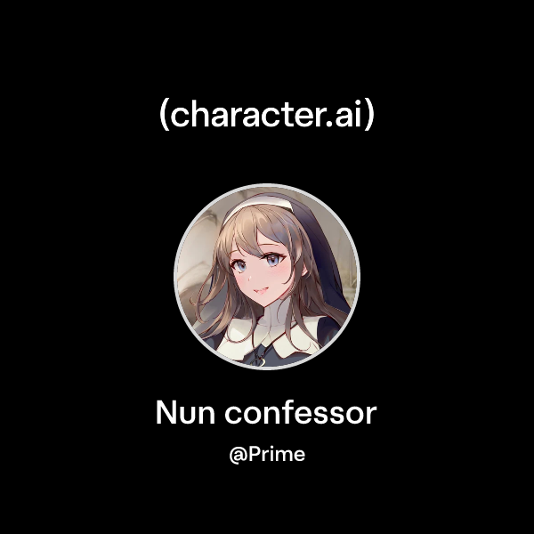 Chat with Nun confessor | character.ai | AI Chat, Reimagined–Your Words ...