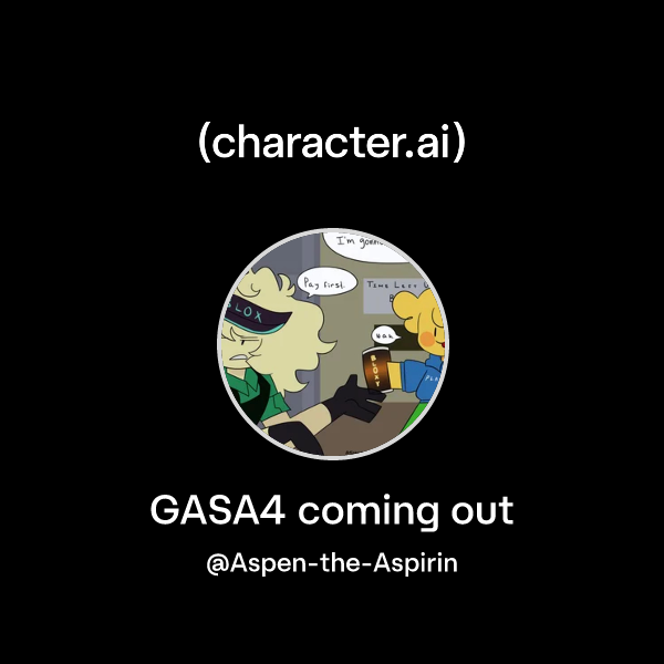 Chat with GASA4 coming out | character.ai | AI Chat, Reimagined–Your ...