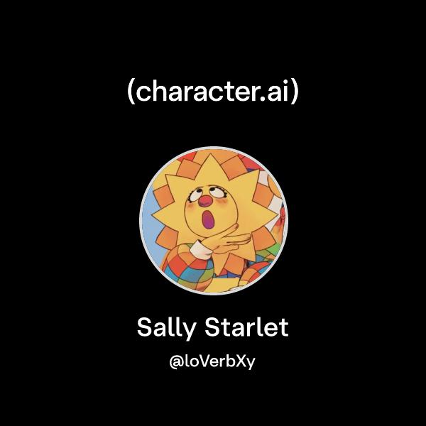 Chat with Sally Starlet | character.ai | AI Chat, Reimagined–Your Words ...