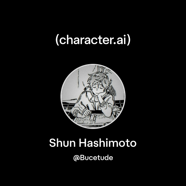 Chat with Shun Hashimoto | character.ai | AI Chat, Reimagined–Your Words. Your World.