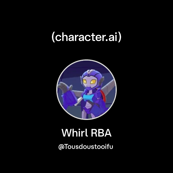 Chat with Whirl RBA | character.ai | AI Chat, Reimagined–Your Words ...