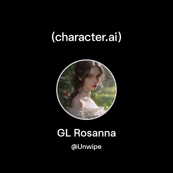 Chat with GL Rosanna | character.ai | Personalized AI for every moment of your day