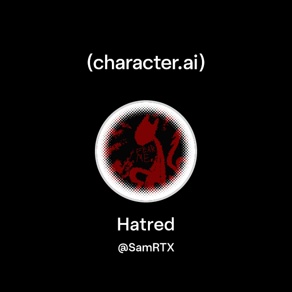 Chat with Hatred | character.ai | AI Chat, Reimagined–Your Words. Your ...