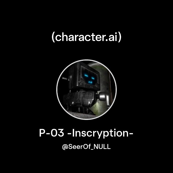 Chat with P-03 -Inscryption- | character.ai | Personalized AI for every ...
