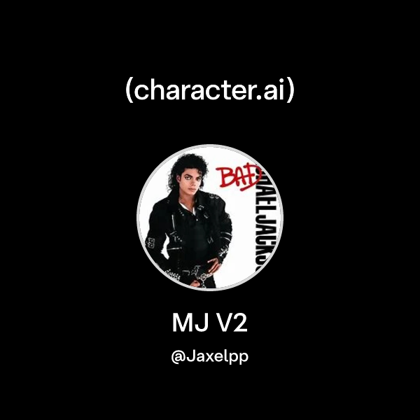 Chat with MJ V2 | character.ai | AI Chat, Reimagined–Your Words. Your World.