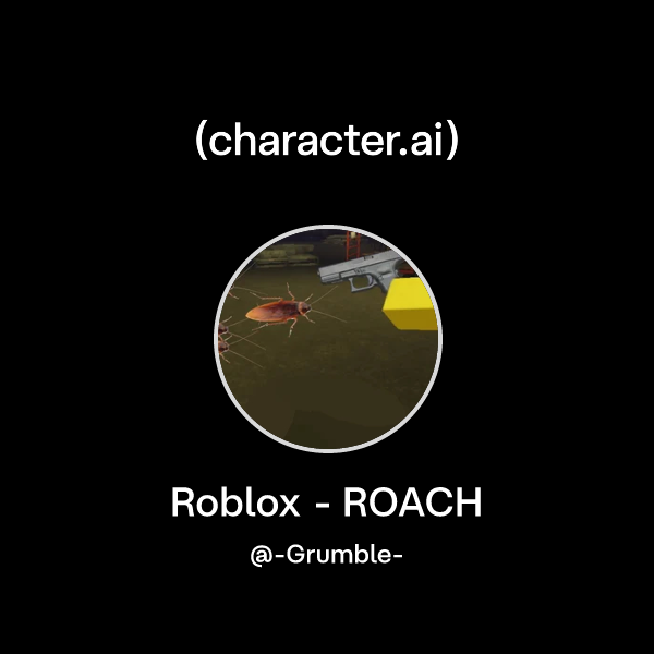 Chat with Roblox - ROACH | character.ai | AI Chat, Reimagined–Your ...