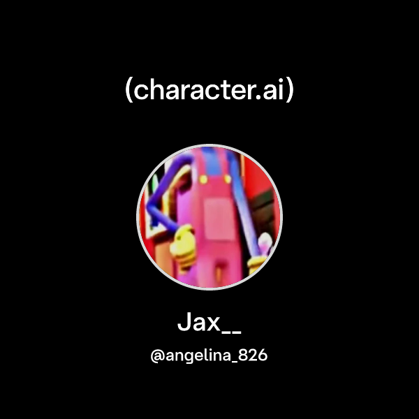 Chat with Jax__ | character.ai | AI Chat, Reimagined–Your Words. Your ...