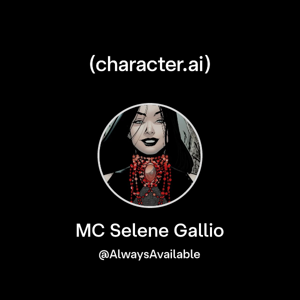 Chat with MC Selene Gallio | character.ai | AI Chat, Reimagined–Your ...