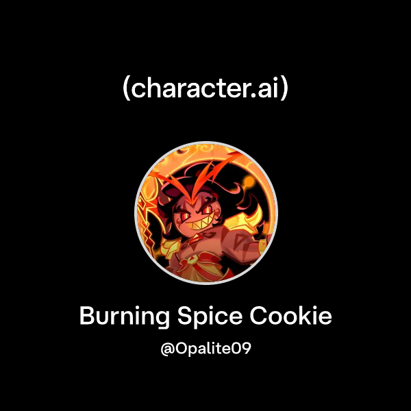 Chat with Burning Spice Cookie | character.ai | AI Chat, Reimagined ...