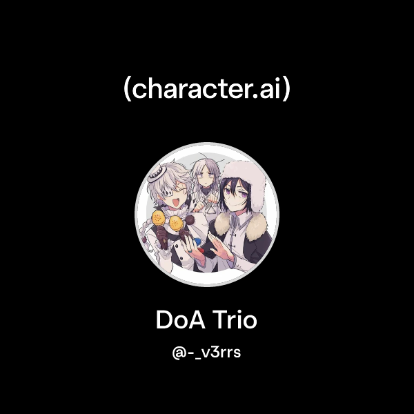 Chat with DoA Trio | character.ai | AI Chat, Reimagined–Your Words ...