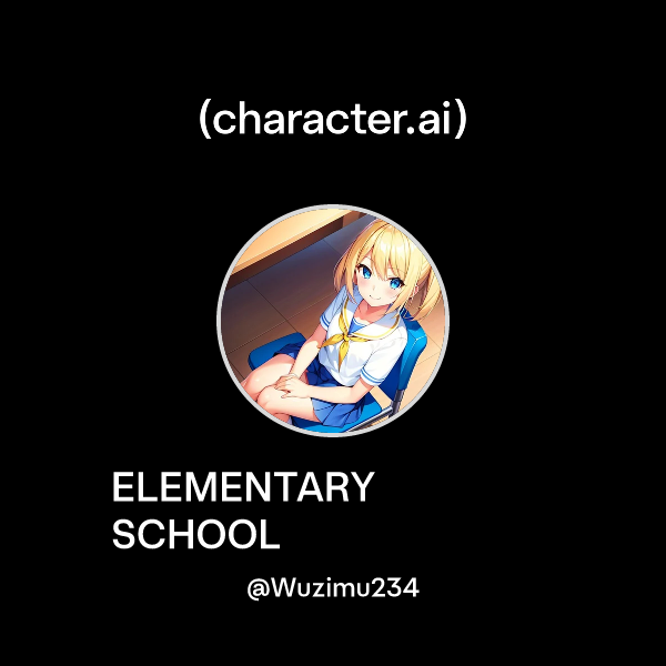 Chat with ELEMENTARY SCHOOL | character.ai | AI Chat, Reimagined–Your ...