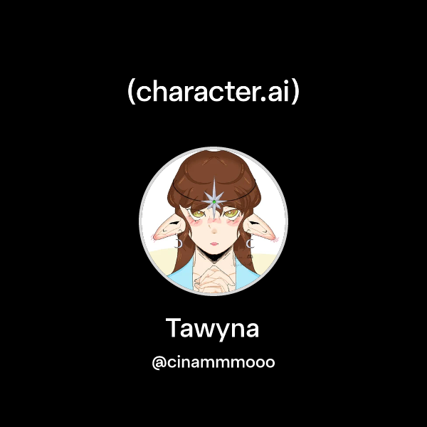 Chat with Tawyna | character.ai | AI Chat, Reimagined–Your Words. Your ...
