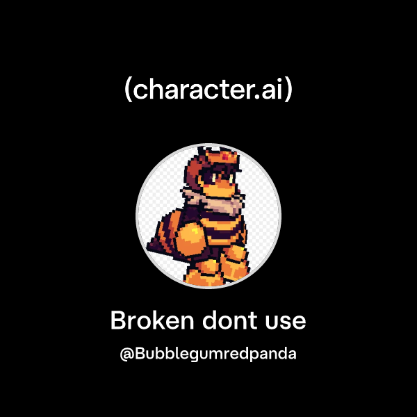 Chat with Broken dont use | character.ai | AI Chat, Reimagined–Your Words. Your World.