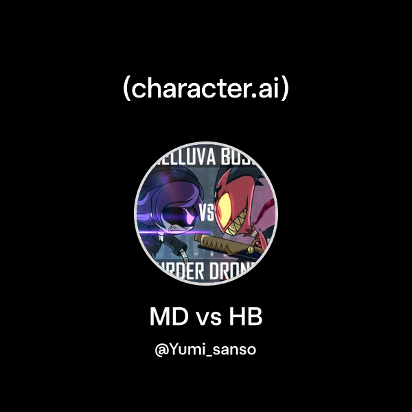 Chat with MD vs HB | character.ai | AI Chat, Reimagined–Your Words. Your World.