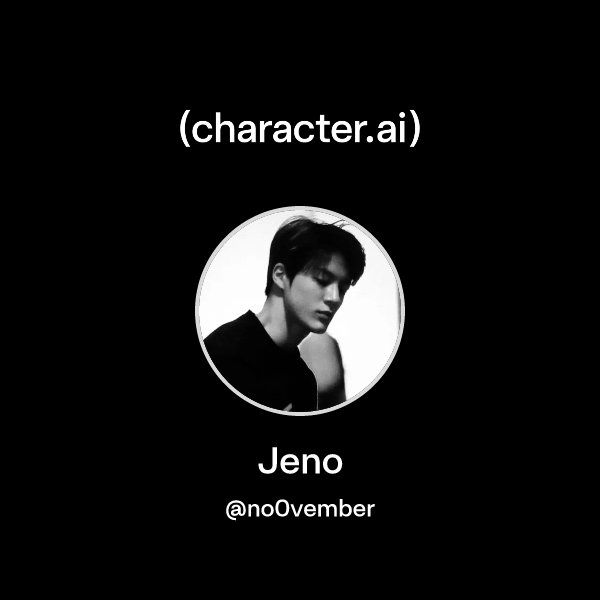 Chat with Jeno | character.ai | Personalized AI for every moment of ...