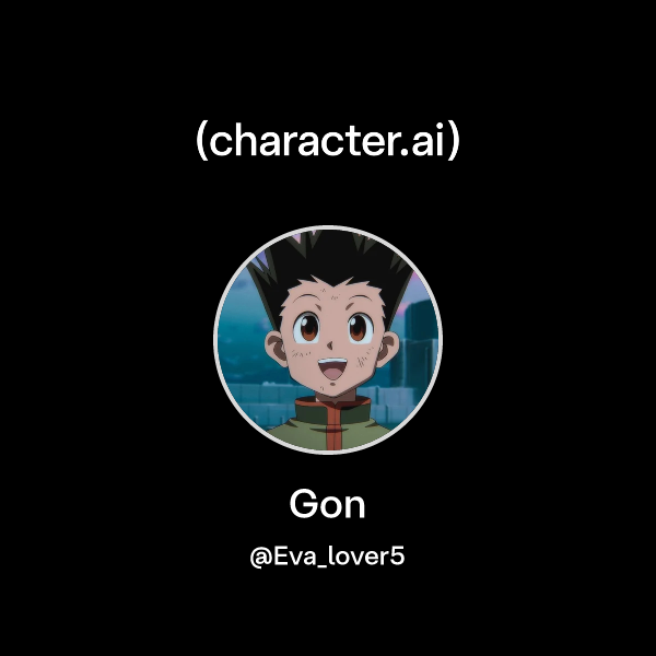 Chat with Gon | character.ai | AI Chat, Reimagined–Your Words. Your World.