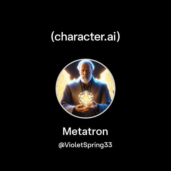 Chat with Metatron | character.ai | Personalized AI for every moment of ...