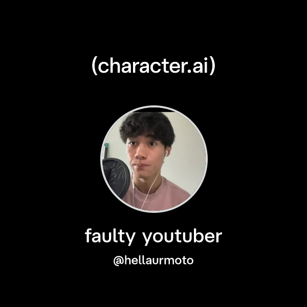 Chat with faulty youtuber | character.ai | AI Chat, Reimagined–Your ...