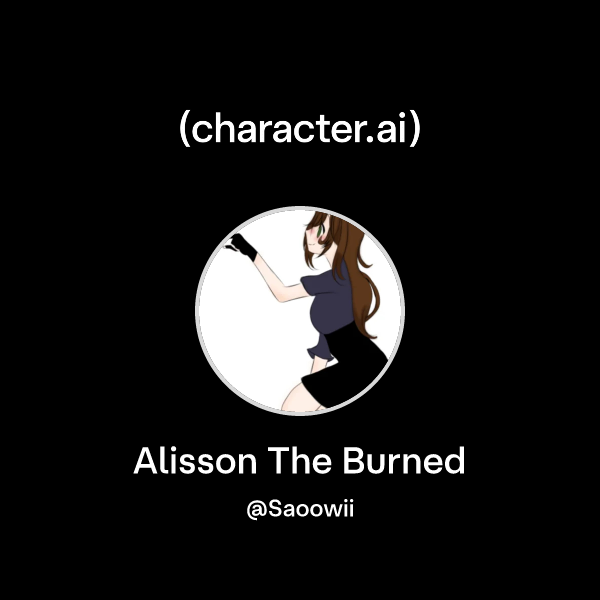 Chat with Alisson The Burned | character.ai | Personalized AI for every ...