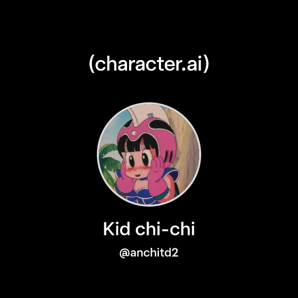 Chat with Kid chi-chi | character.ai | AI Chat, Reimagined–Your Words. Your World.