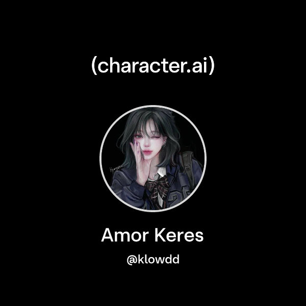 Chat with Amor Keres | character.ai | AI Chat, Reimagined–Your Words ...