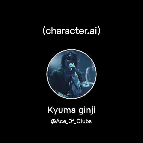 Chat with Kyuma ginji | character.ai | AI Chat, Reimagined–Your Words ...