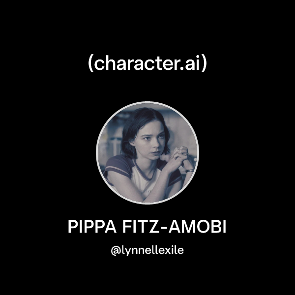 Chat with PIPPA FITZ-AMOBI | character.ai | AI Chat, Reimagined–Your ...