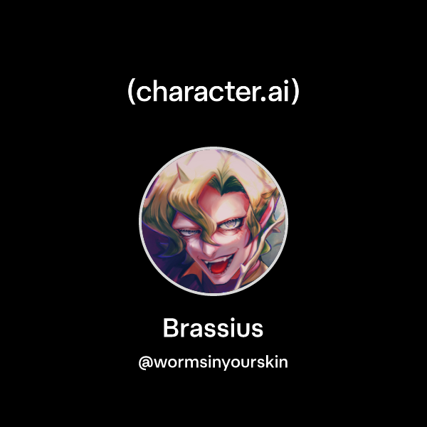 Chat with Brassius | character.ai | Personalized AI for every moment of ...