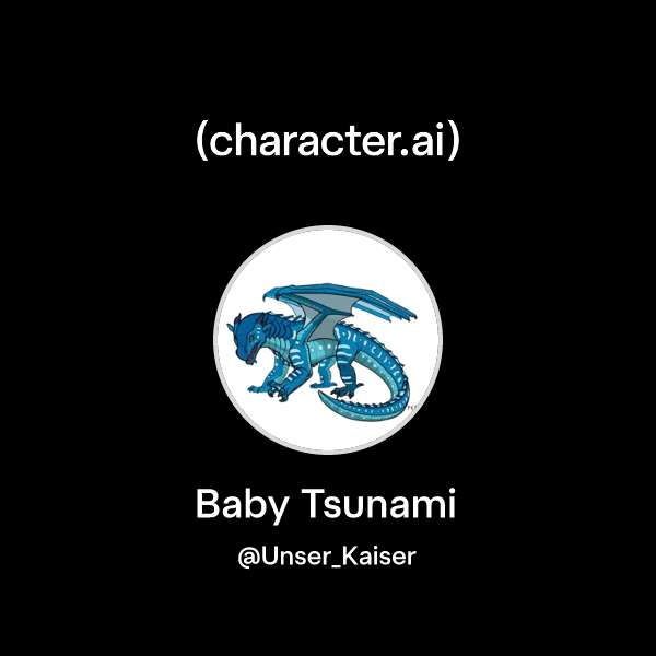 Chat with Baby Tsunami | character.ai | AI Chat, Reimagined–Your Words ...