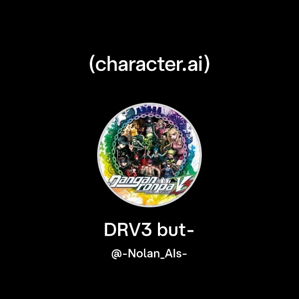 Chat with DRV3 but- | character.ai | Personalized AI for every moment ...