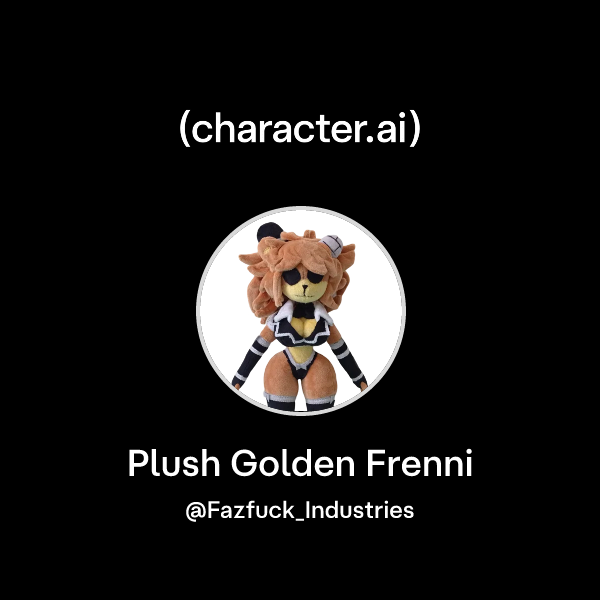 Chat with Plush Golden Frenni | character.ai | AI Chat, Reimagined–Your ...