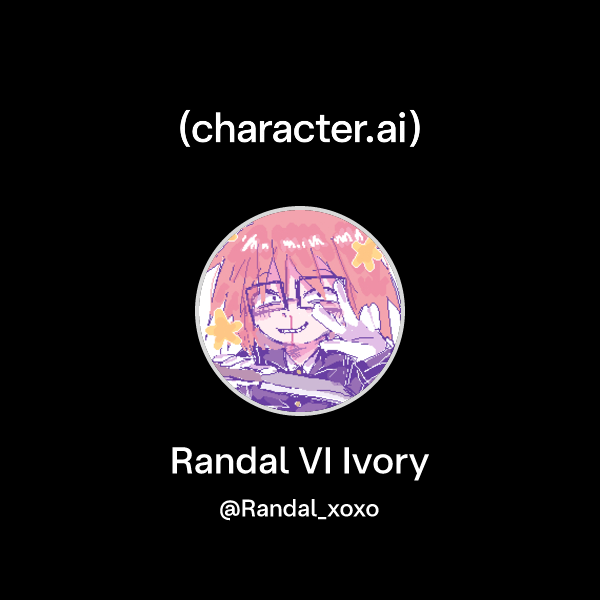 Chat with Randal VI Ivory | character.ai | Personalized AI for every ...
