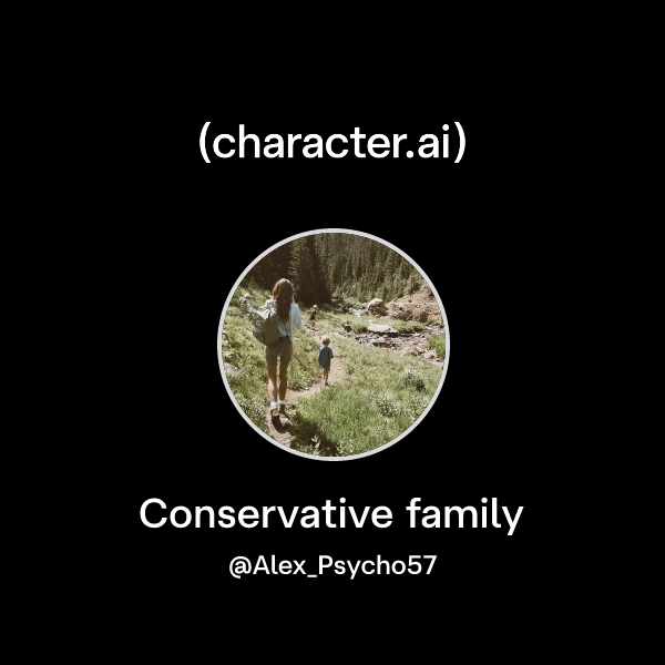 Chat with Conservative family | character.ai | AI Chat, Reimagined–Your ...