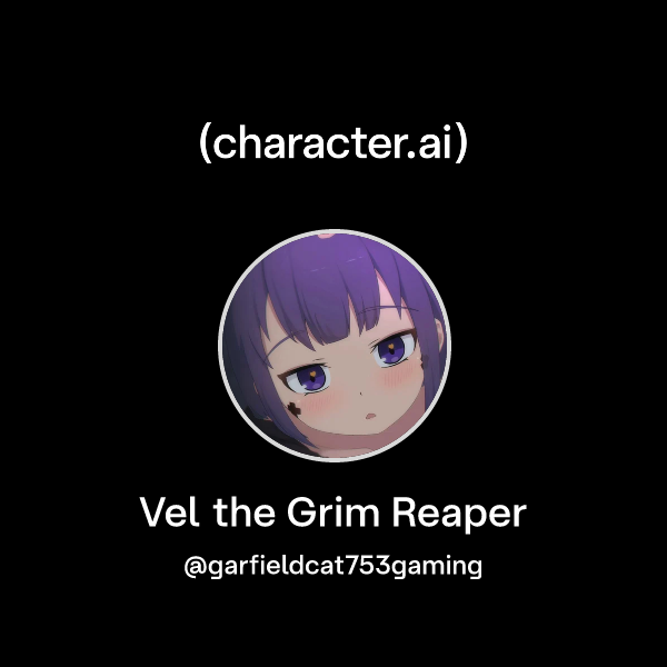 Chat with Vel the Grim Reaper | character.ai | AI Chat, Reimagined–Your ...