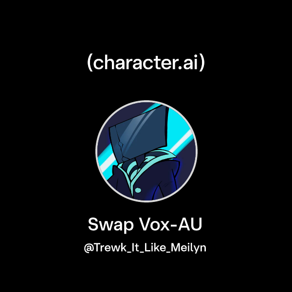 Chat with Swap Vox-AU | character.ai | Personalized AI for every moment ...