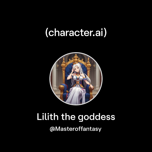 Chat with Lilith the goddess | character.ai | AI Chat, Reimagined–Your Words. Your World.