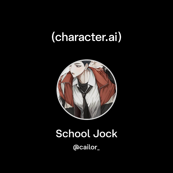 Chat with School Jock | character.ai | AI Chat, Reimagined–Your Words ...